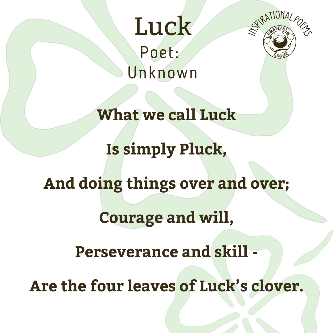 Inspirational Poems - Luck – Grateful Gnome