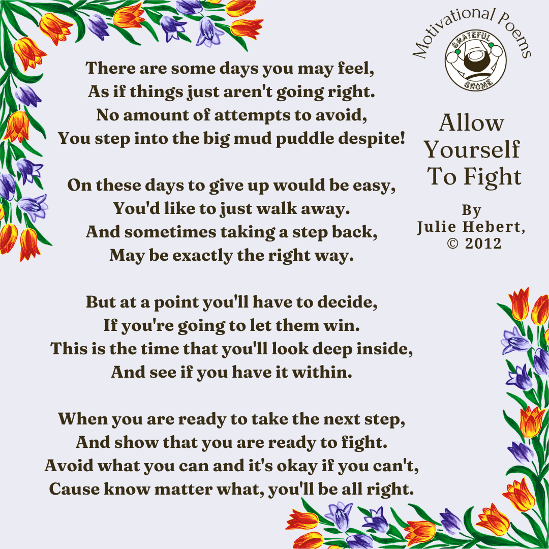 Motivational Poems - Allow Yourself To Fight – Grateful Gnome