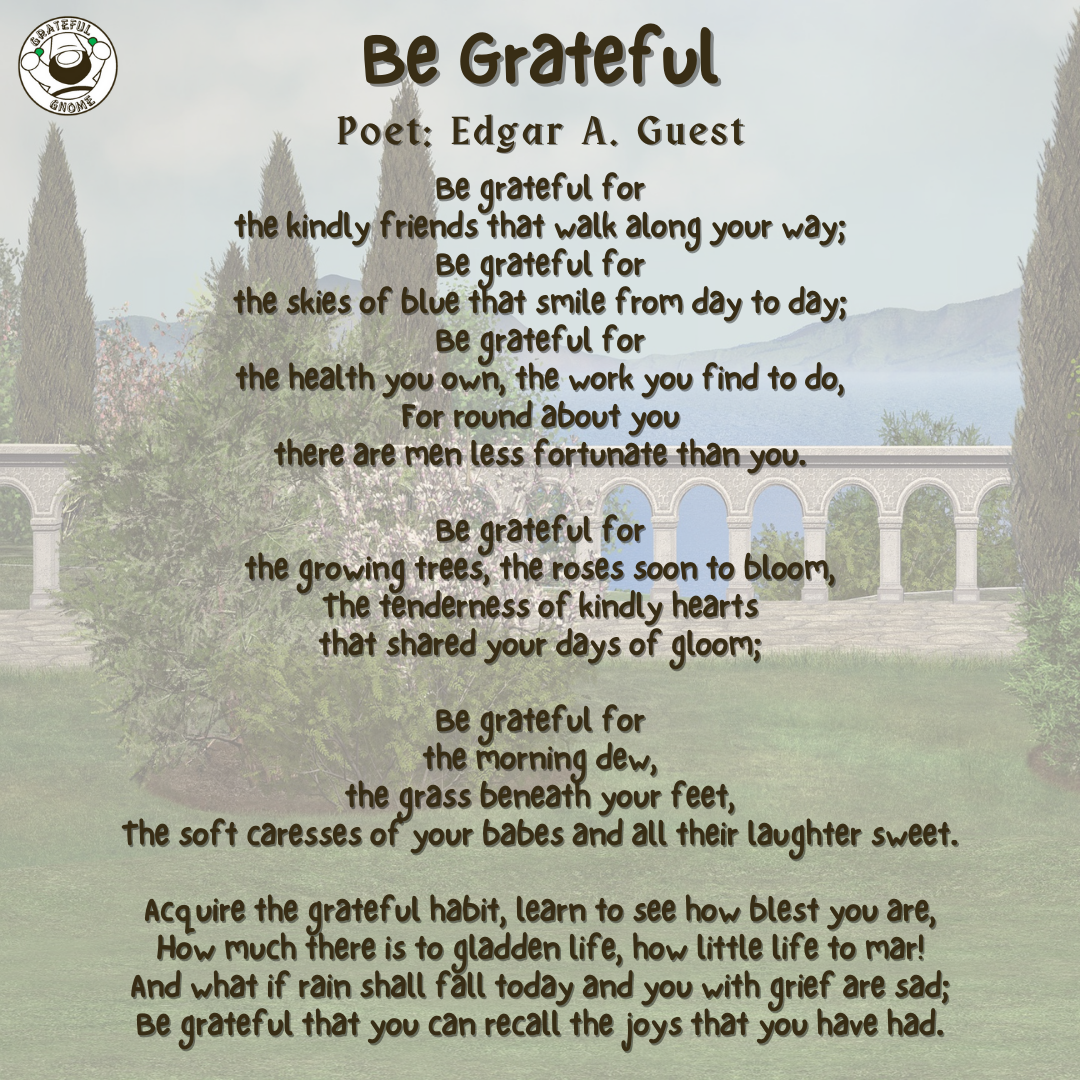 Poem of the Day - Be Grateful – Grateful Gnome