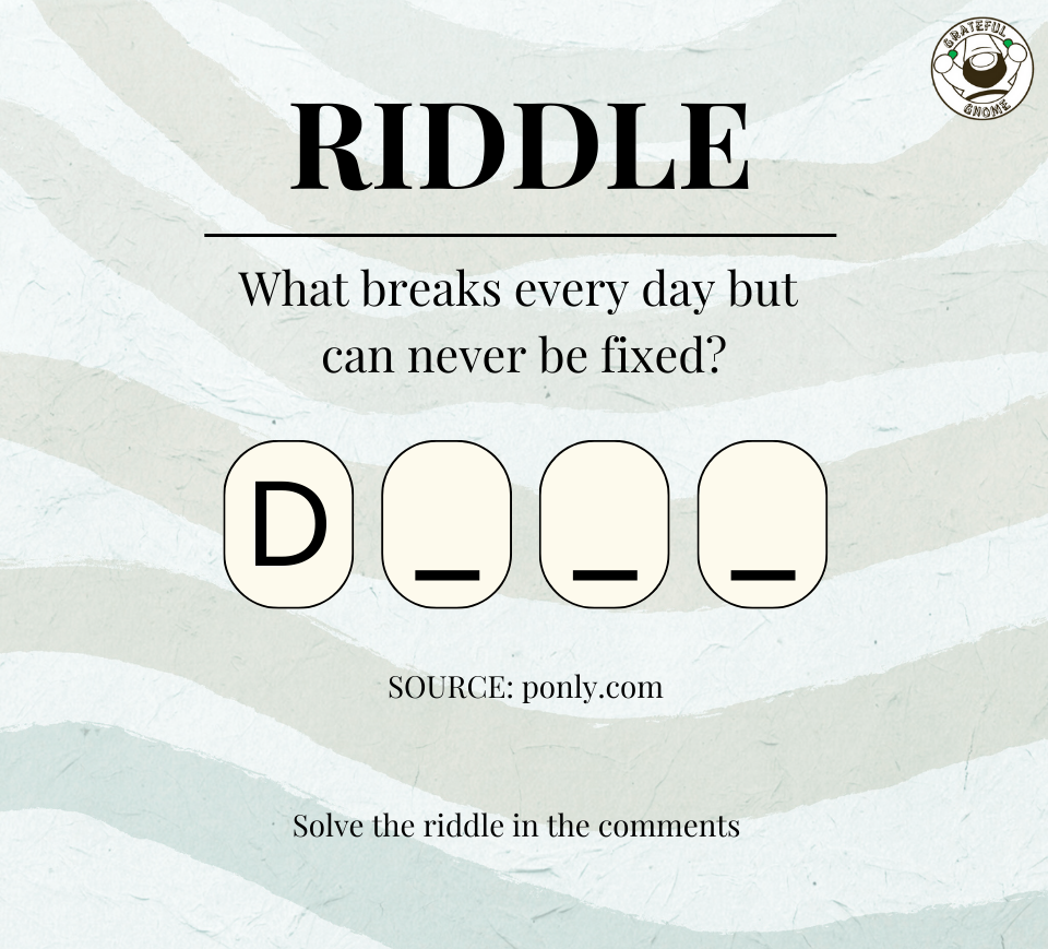 Riddle Time – Grateful Gnome