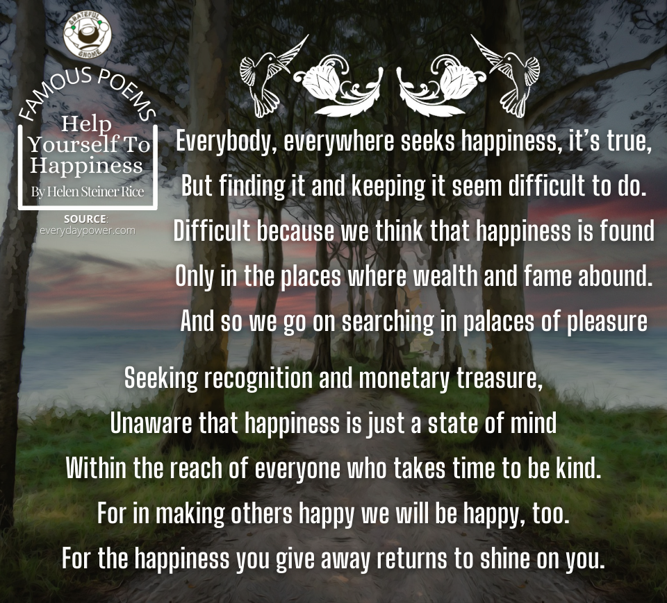 Famous Poems - Help Yourself To Happiness – Grateful Gnome