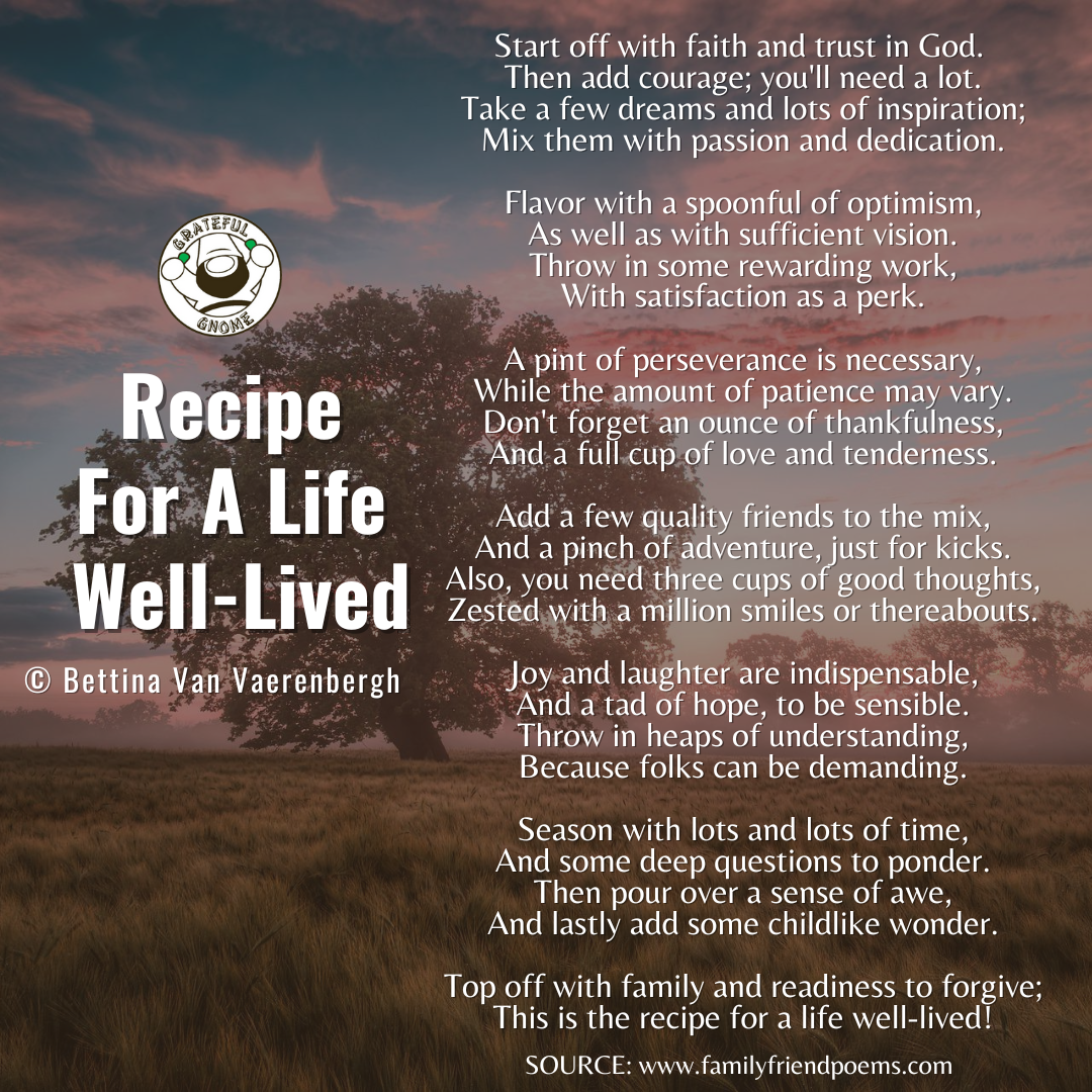 Inspirational Poems - Recipe For A Life Well-Lived – Grateful Gnome