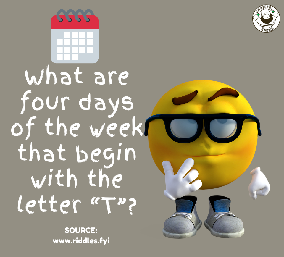 Riddle Time – Grateful Gnome